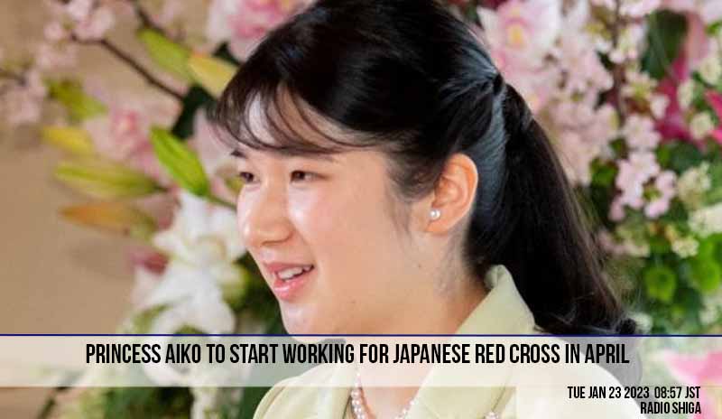 Princesa Aiko ingressará na Cruz Vermelha Japonesa a partir de abril - Radio Shiga