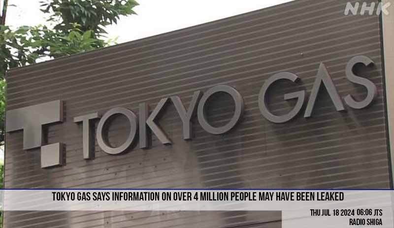 Tokyo Gas: Vazamento de dados pode afetar 4 milhões - Radio Shiga